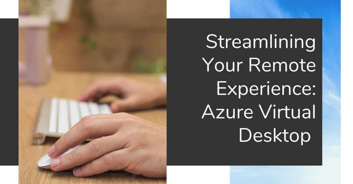 Streamlining Your Remote Experience: Azure Virtual Desktop - SkyTerra